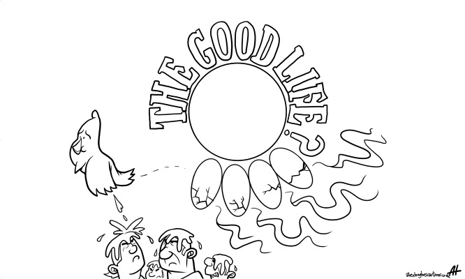 The Good Life? – Alex Hughes Cartoons